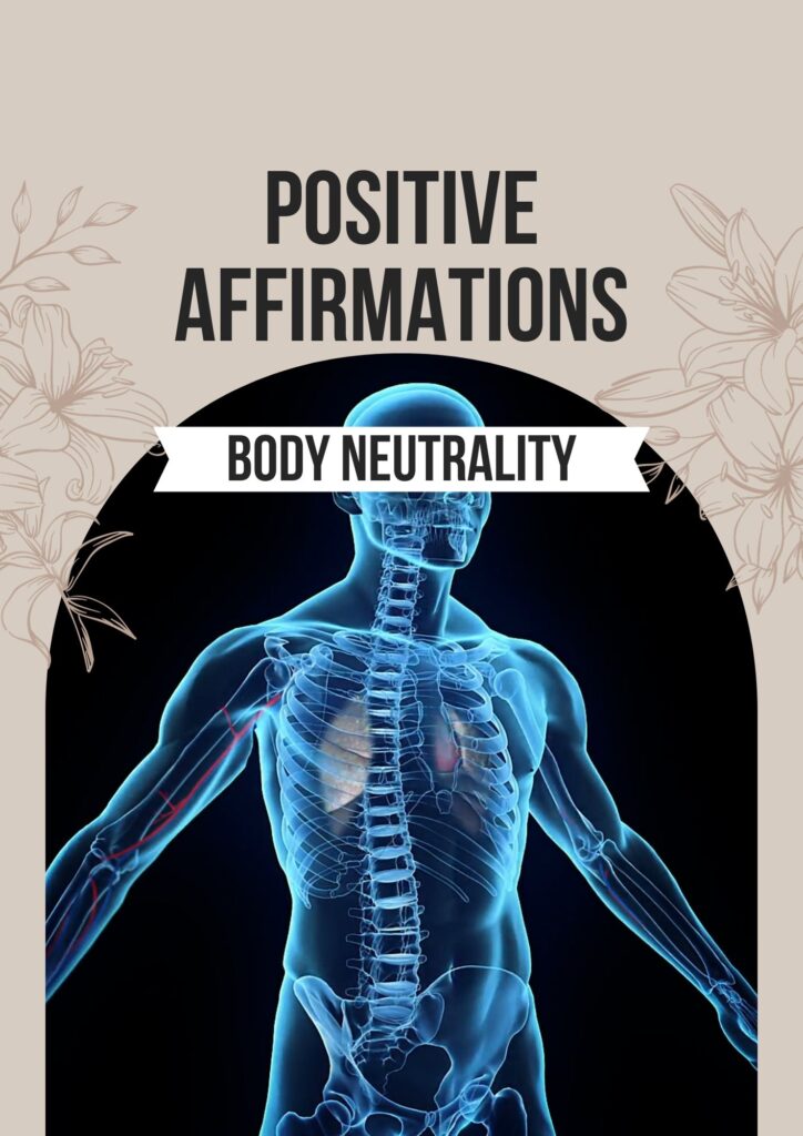 50 Empowering Affirmations for Body Neutrality and Unshakable Self ...