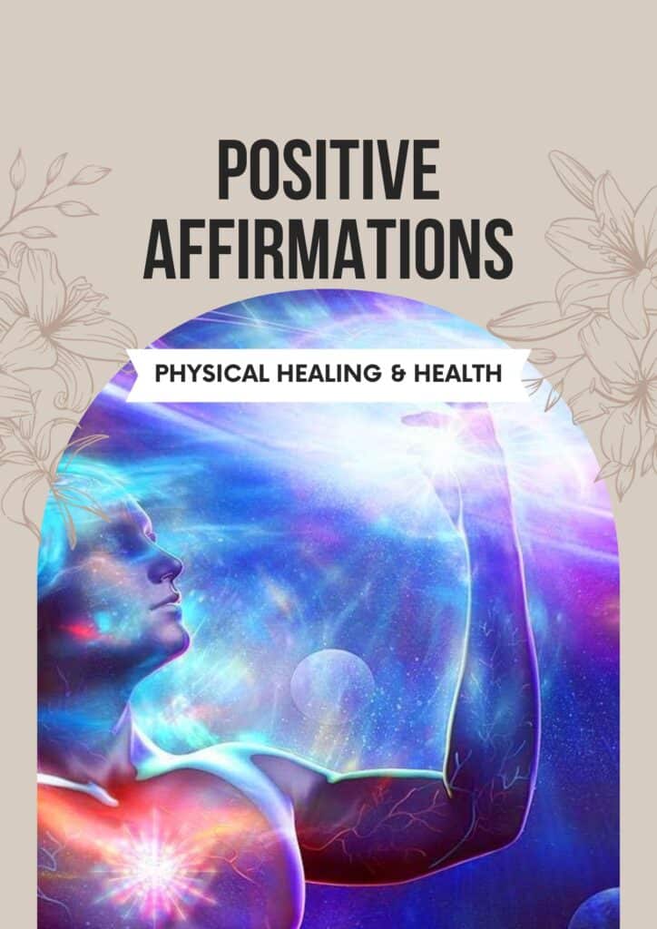 48 Powerful Positive Affirmations for Physical Healing and Health
