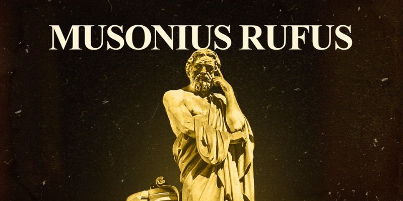 Musonius Rufus Made Stoicism Real—Here’s How